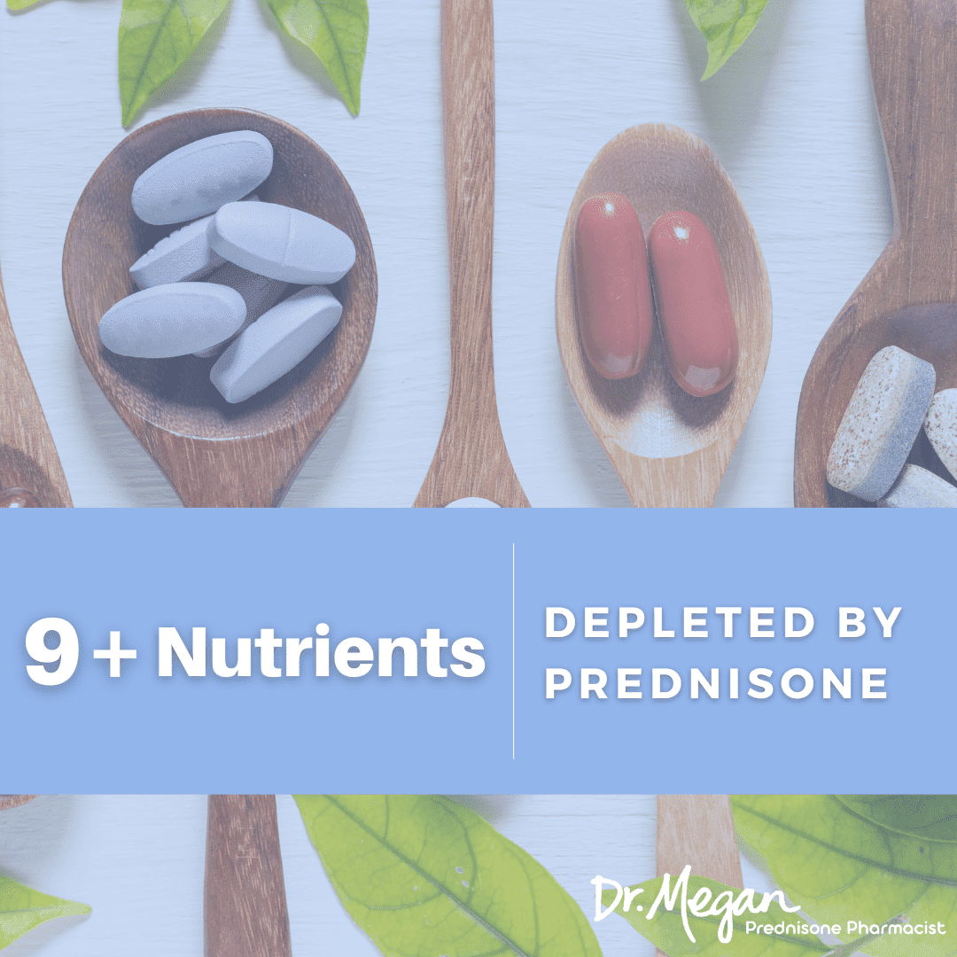 9+ Nutrients Depleted by Prednisone | Dr. Megan