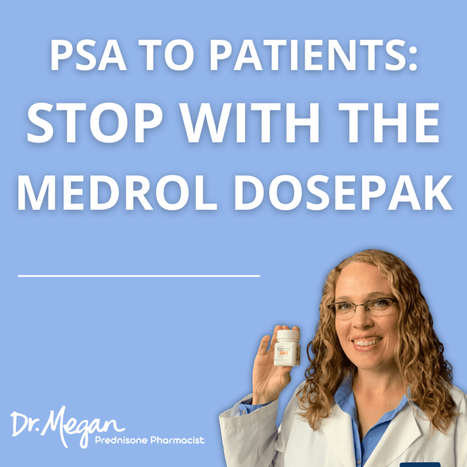 PSA to patients Stop with the Medrol Dosepaks! | Dr. Megan